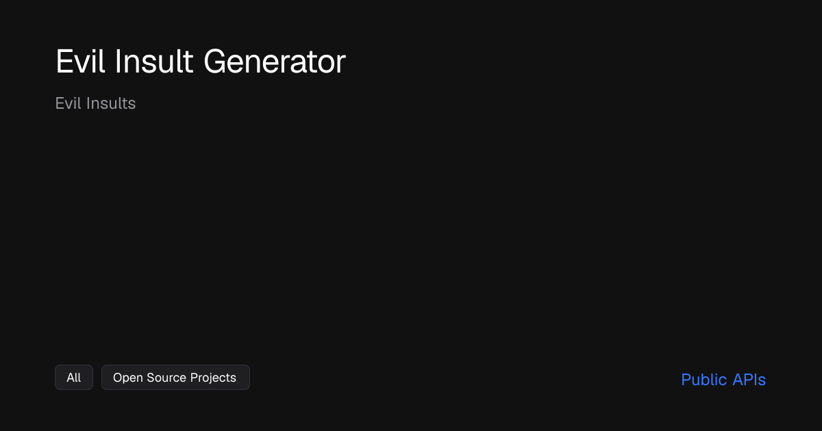 Evil Insult Generator - Public APIs - Public APIs